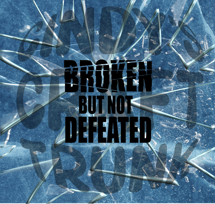 BROKEN 30 oz tumbler wrap PNG – Cindy's Craft Trunk